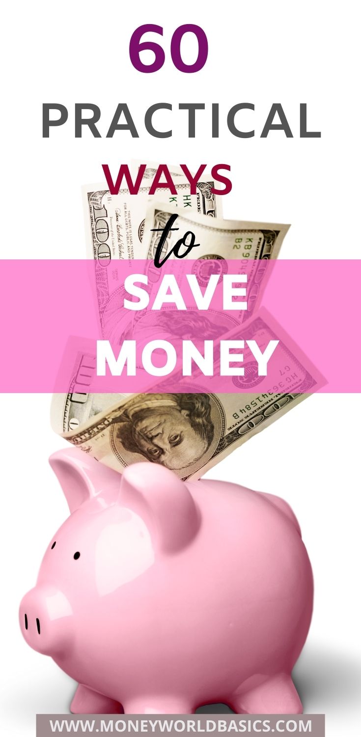 Ways to Save Money - Top 60 Practical Money Saving Tips
